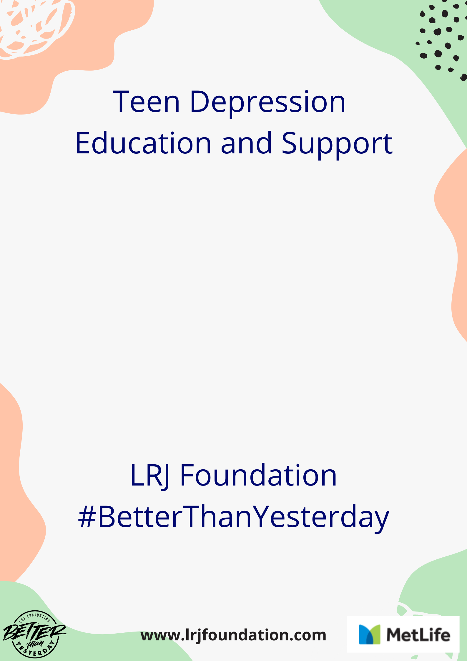 Teen Depression. What To Know. Education is Prevention. - LRJ Foundation